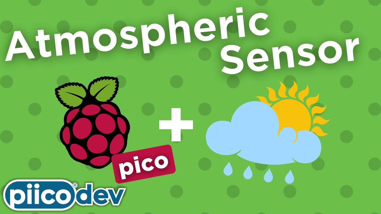 PiicoDev Atmospheric Sensor BME280 | Raspberry Pi Pico Guide