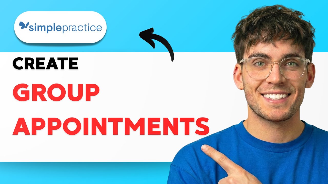 How to Create Group Appointments in SimplePractice [2026 Full Guide]