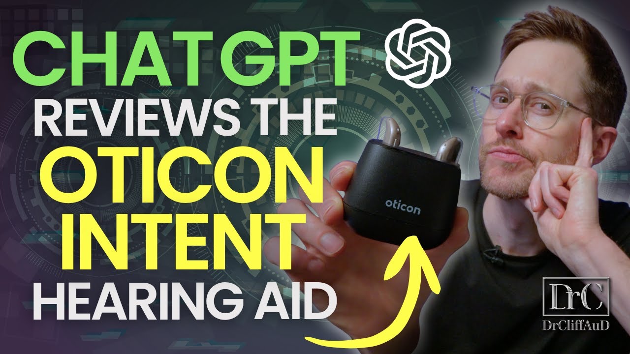 Oticon Intent Detailed Review Critique (ChatGPT Version)