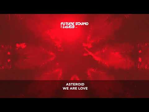 Asteroid - We Are Love