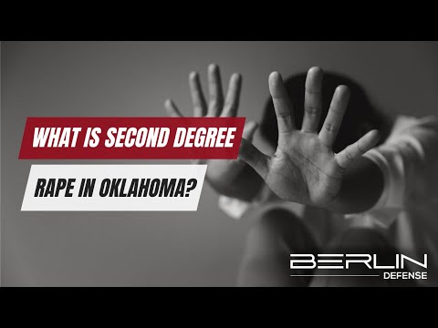 What is Second Degree Rape in Oklahoma? (Explained by Sex Crimes Criminal Defense Attorney)