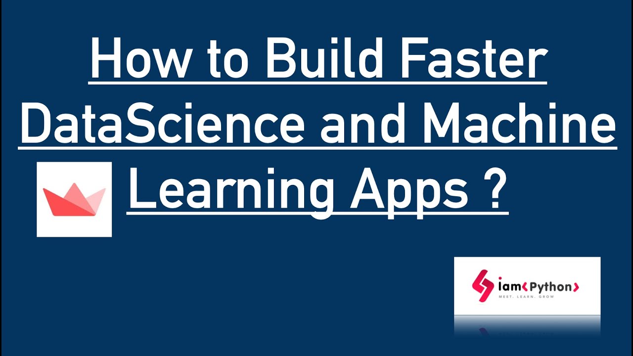 Streamlit - How to Build Faster DataScience and Machine Learning Apps ?