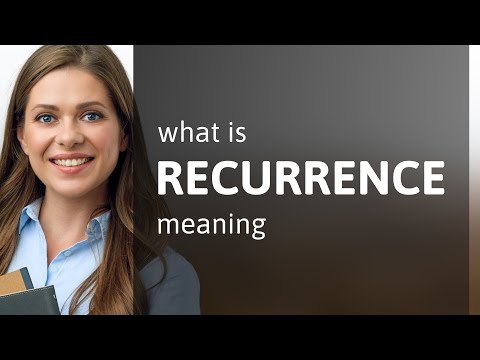 Recurrence | RECURRENCE definition