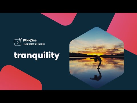 Learn the word tranquility in two minutes, Improve your English vocabulary with real world examples.