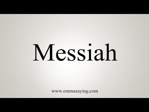 How To Say Messiah