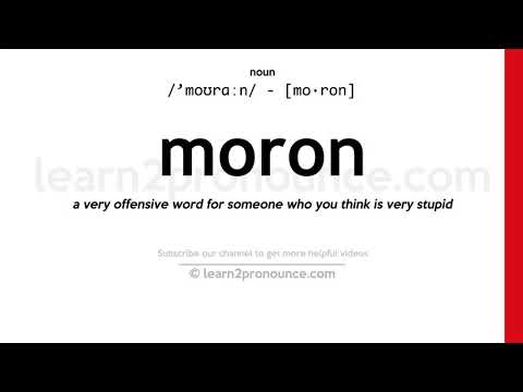 Pronunciation of Moron | Definition of Moron