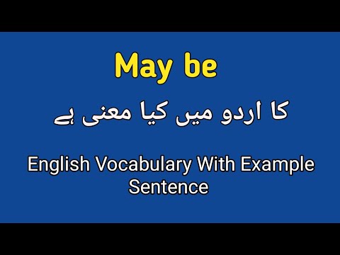 May be meaning in Urdu | May be meaning in Urdu/Hindi| may be meaning with example sentence