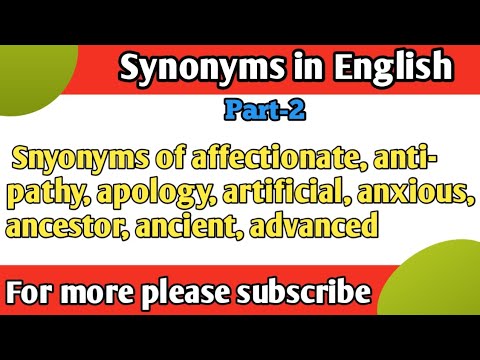 synonyms of affectionate, antipathy, apology, artificial, anxious, ancestor........ || part-2
