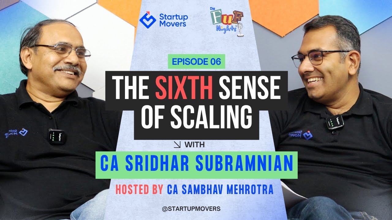 The Sixth Sense of Scaling | Featuring CA Sridhar Subramanian | The FuF Nights | Episode 6