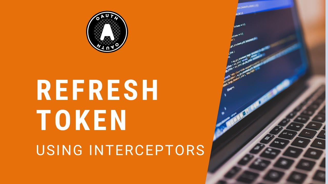 OAuth 2.0 Refresh Using Interceptors