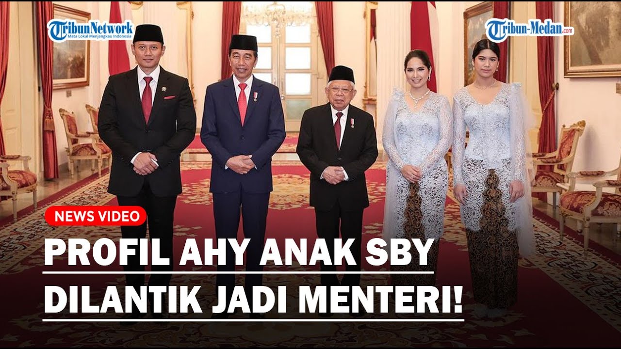 PROFIL AHY, Anak Presiden ke-6 yang Dilantik Jokowi sebagai Menteri ATR/BPN!