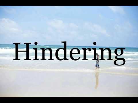 How To Pronounce Hindering🌈🌈🌈🌈🌈🌈Pronunciation Of Hindering