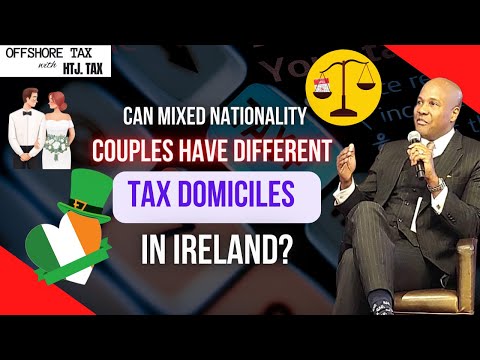 [ Offshore Tax ] Can mixed nationality couples have different tax domiciles in Ireland?