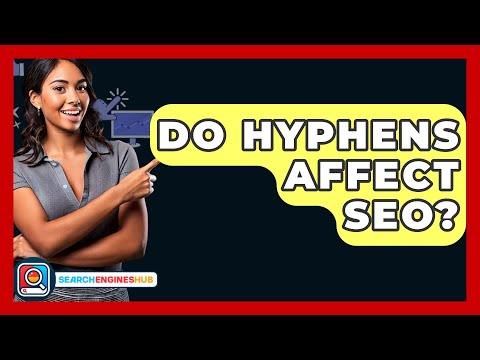 Do Hyphens Affect SEO? - SearchEnginesHub.com