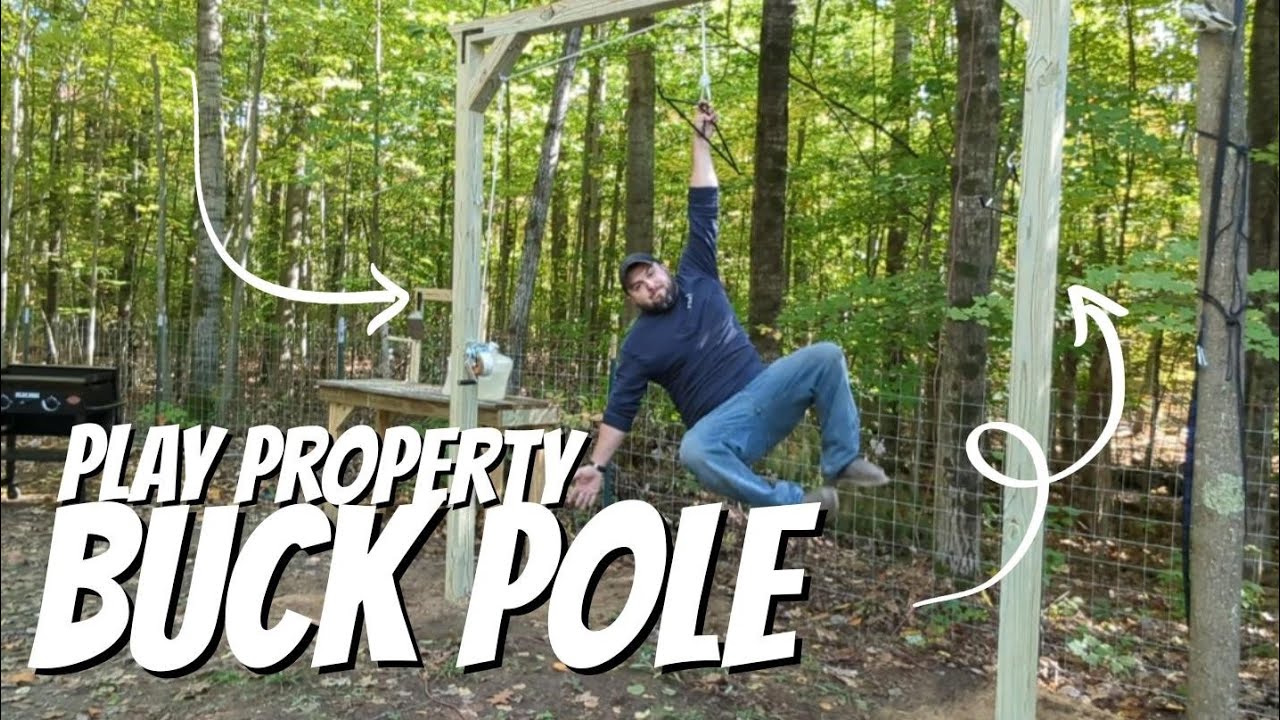 Play Property Buck Pole Build