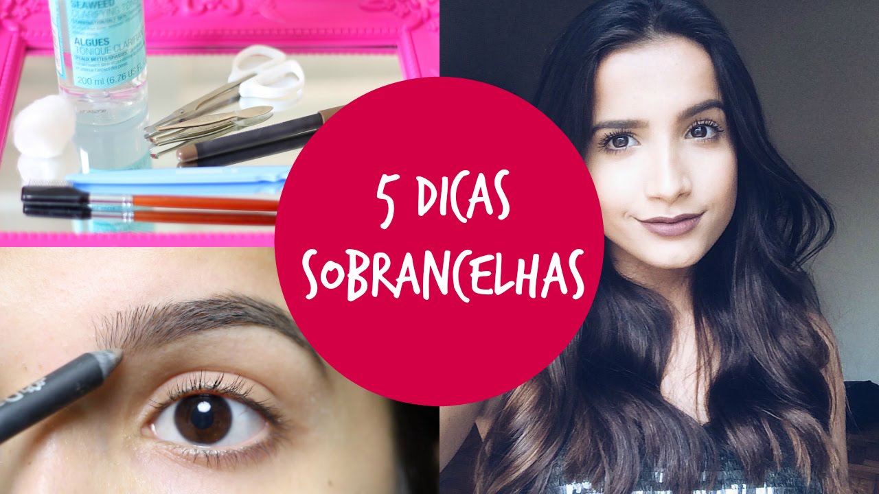5 DICAS PARA FAZER AS SOBRANCELHAS EM CASA