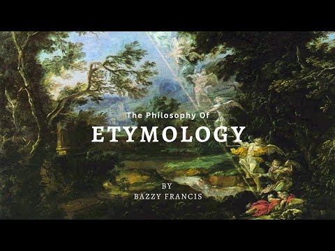 The Philosophy Of Etymology - The Alchemical Nature Of Words