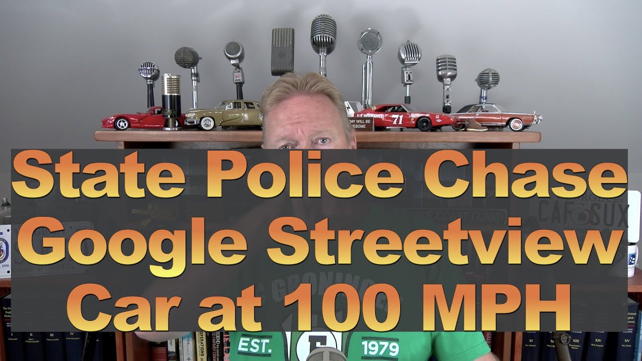 State Police Chase Google Streetview Car at 100 MPH
