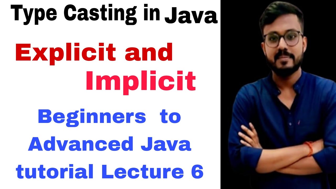 Master Type Casting in Java | Implicit  & Explicit Conversion with Examples