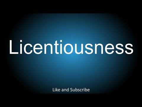 How to correctly pronounce - Licentiousness.