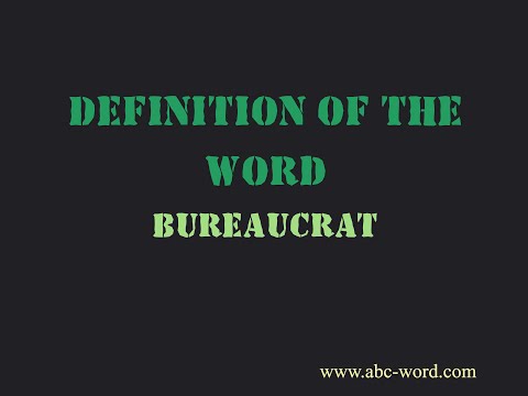 Definition of the word "Bureaucrat"