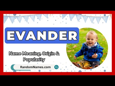 Evander - Baby Boy Name Meaning, Origin & Popularity - RandomNames.com