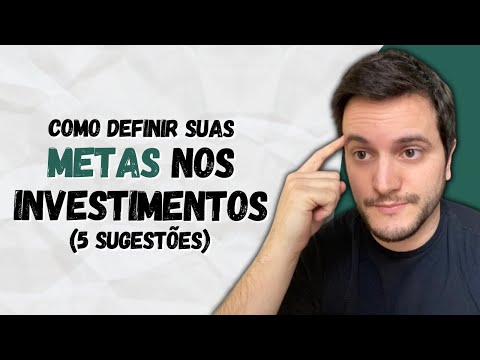 5 MANEIRAS de DEFINIR as SUAS METAS | AÇÕES DIVIDENDOS PLANOS METAS