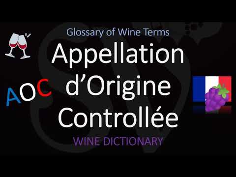 How to Pronounce AOC Appellation d'Origine Controllée? French Wine Pronunciation