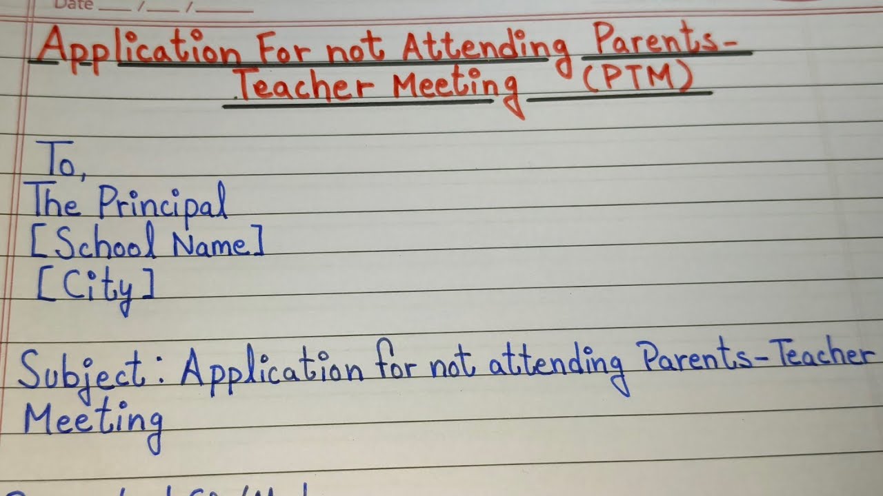 Application for Not Attending Parents Teacher Meeting | Easy English Application Writing