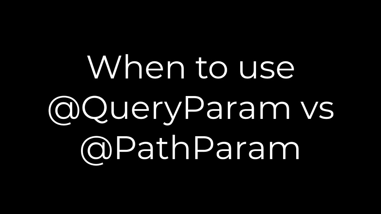 Java :When to use @QueryParam vs @PathParam(5solution)