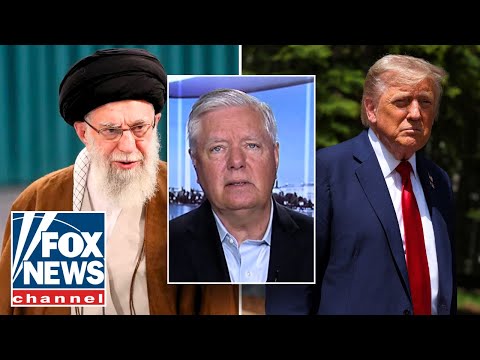‘FOOLS’: Lindsey Graham blasts Iran for attempting to 'manipulate' Trump