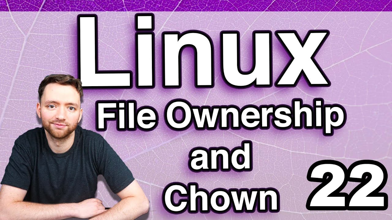 File Ownership and Chown - Linux Tutorial 22