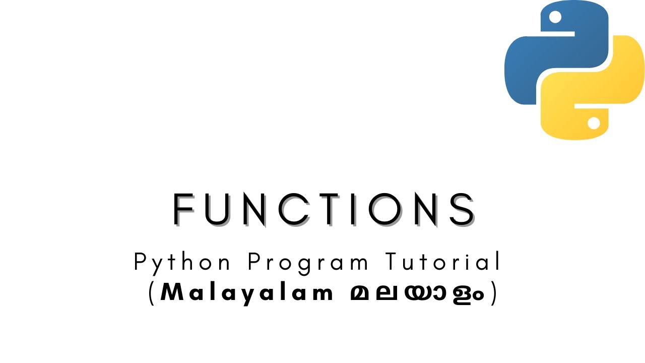 PYTHON FOR BEGINNERS | 5 - Functions | Python Malayalam Tutorial