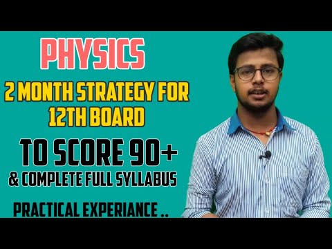Last 2 Month Physics strategy for 12th board | 90+ in 2 months 12th physics | Complete tips