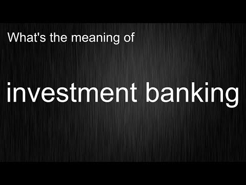 Learn How to Pronounce and Use "investment banking" in English Like a Boss!