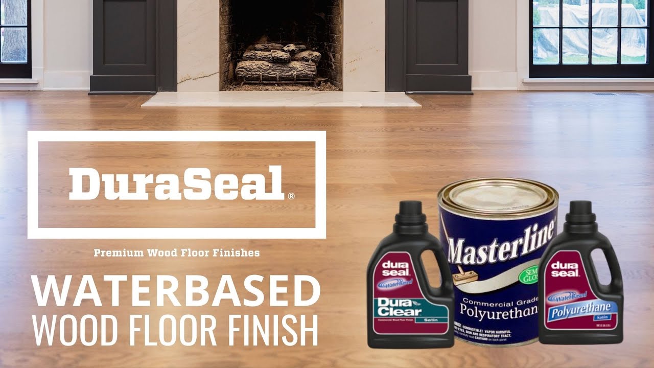 DURASEAL WOOD FLOOR FINISHES | How to Use Duraseal Water-based Polyurethane, DuraClear, Masterline