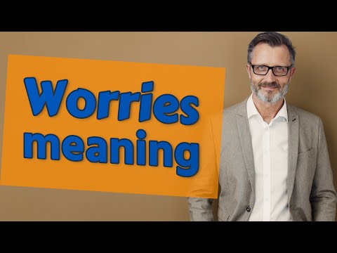 Worries | Meaning of worries 📖 📖 📖