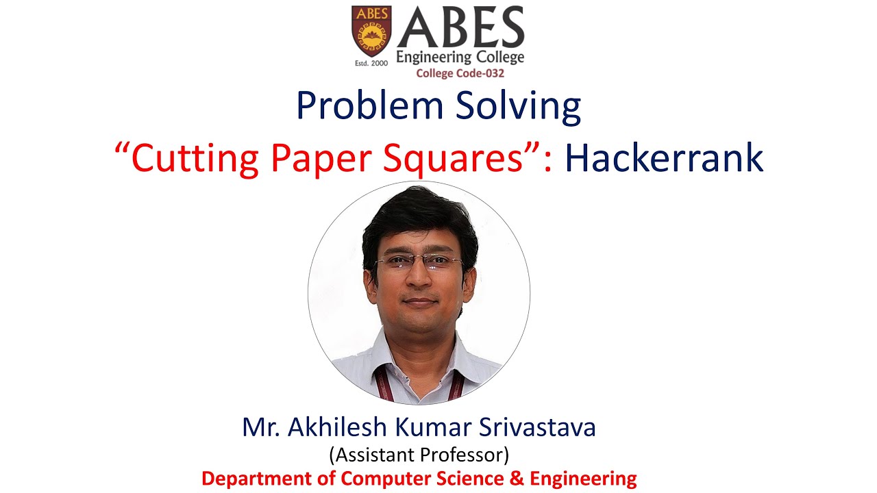 Cutting Paper Squares | Hackerrank | Problem Solving | ABES Engineering College, Ghaziabad
