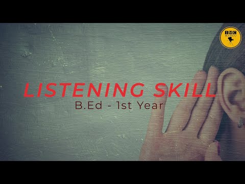 Listening Skill | B. Ed. | 1st Year | IMC MANUU