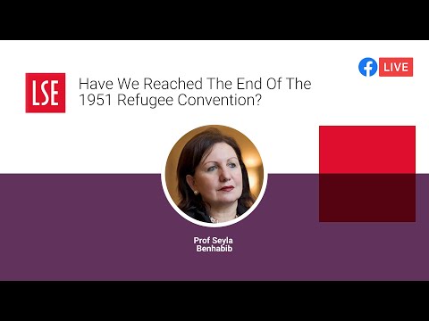 Have We Reached The End Of The 1951 Refugee Convention? | LSE Online Event