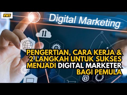 Digital Marketing - Pengertian, cara kerja dan 2 langkah sukses menjadi digital marketer bagi pemula
