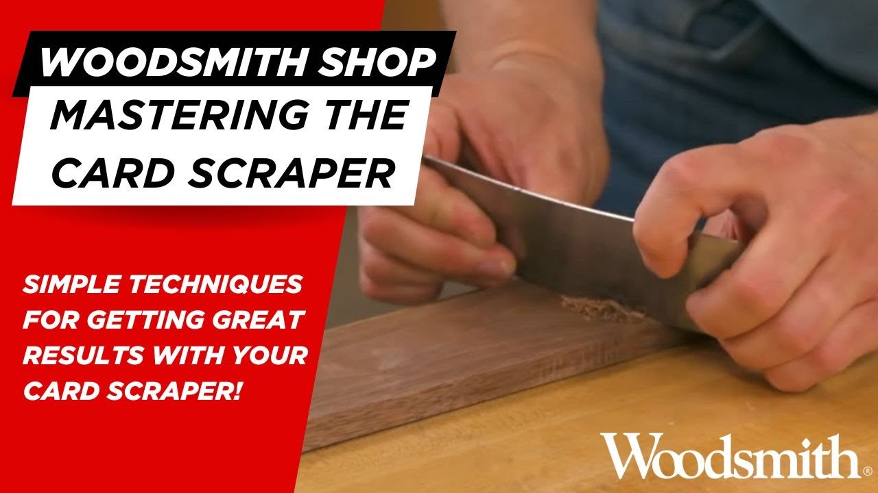 Woodworking Tip: Mastering the Card Scraper