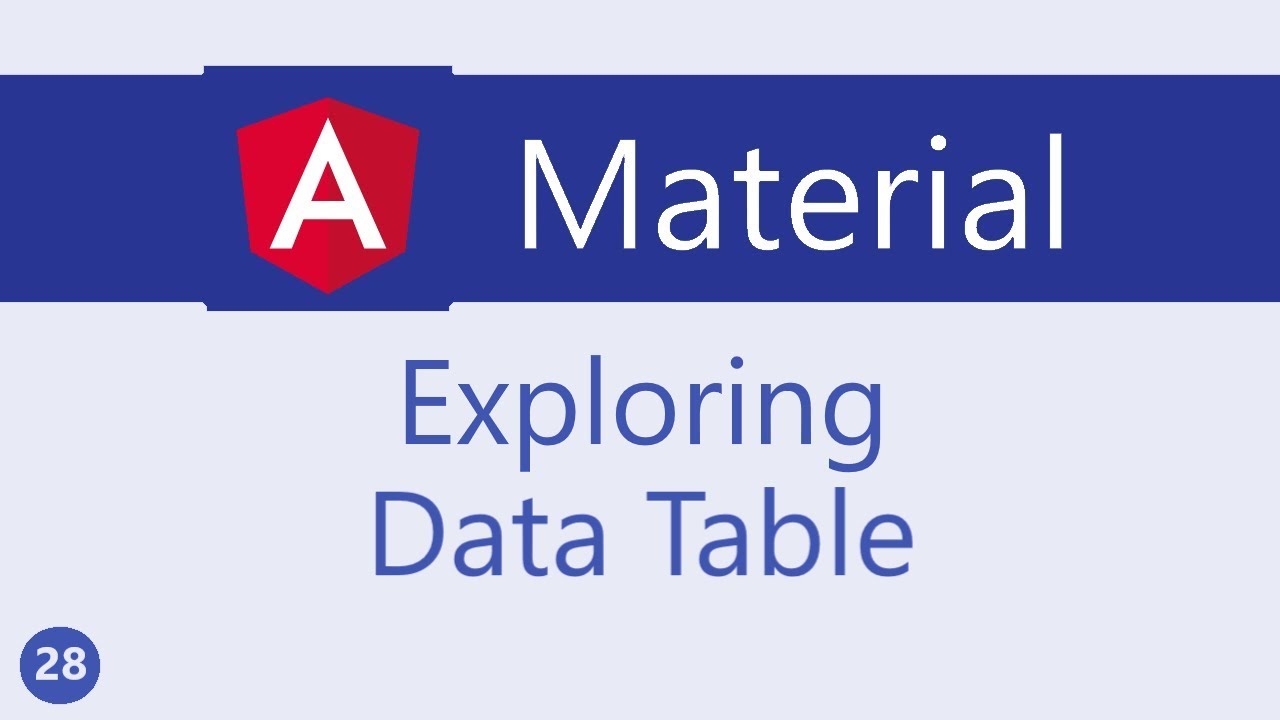 Angular Material Tutorial - 28 - Exploring Data table