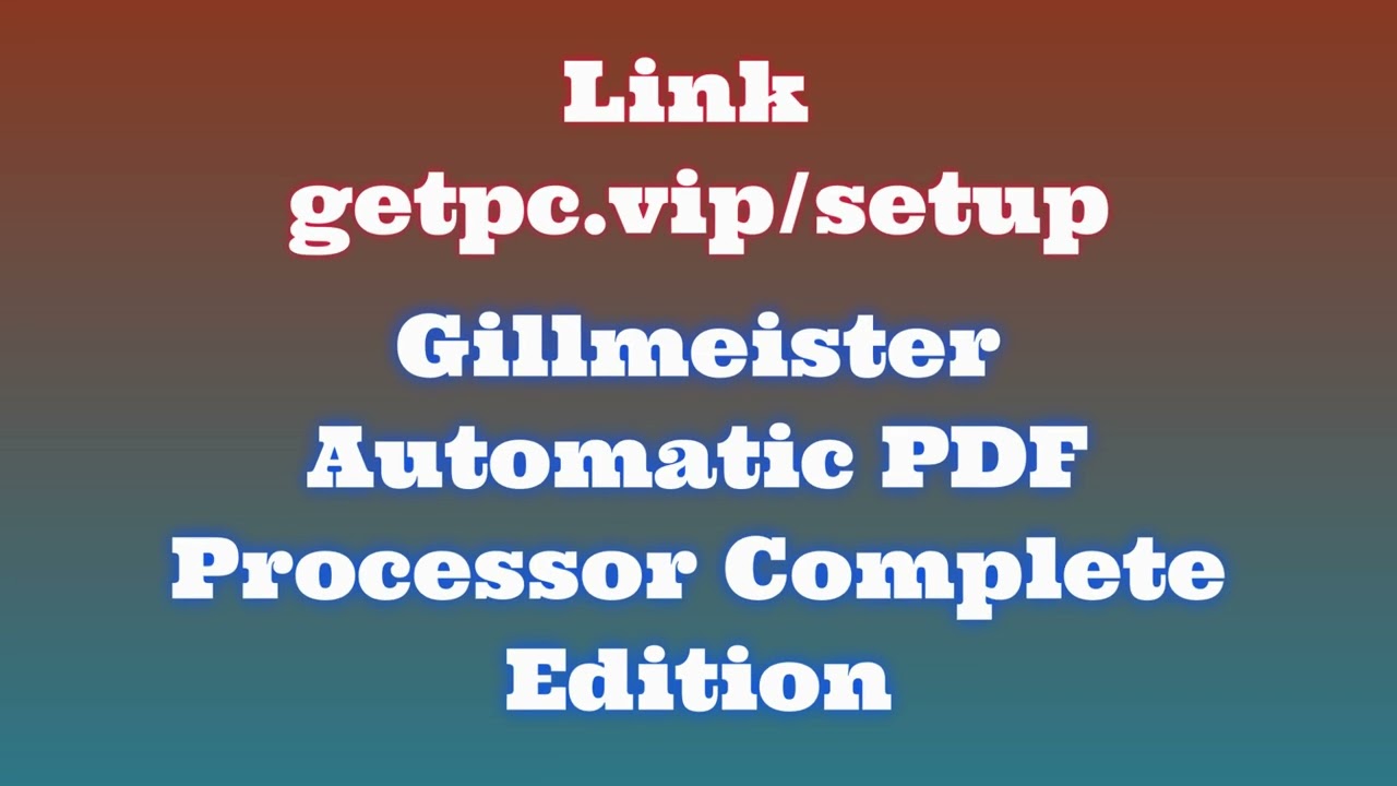 🔸Gillmeister Automatic PDF Processor🎳 HOW TO INSTALL 💻PC/LAPTOP [TUTORIAL 2024 no charge🏈]
