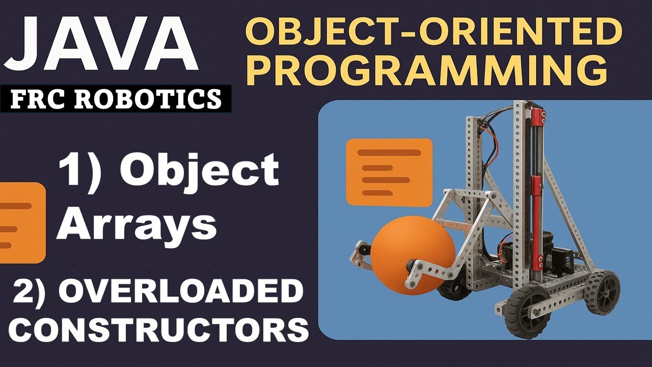 Overloaded Constructor and Object Array | Java Object Oriented Programming FRC Robotics Tutorial
