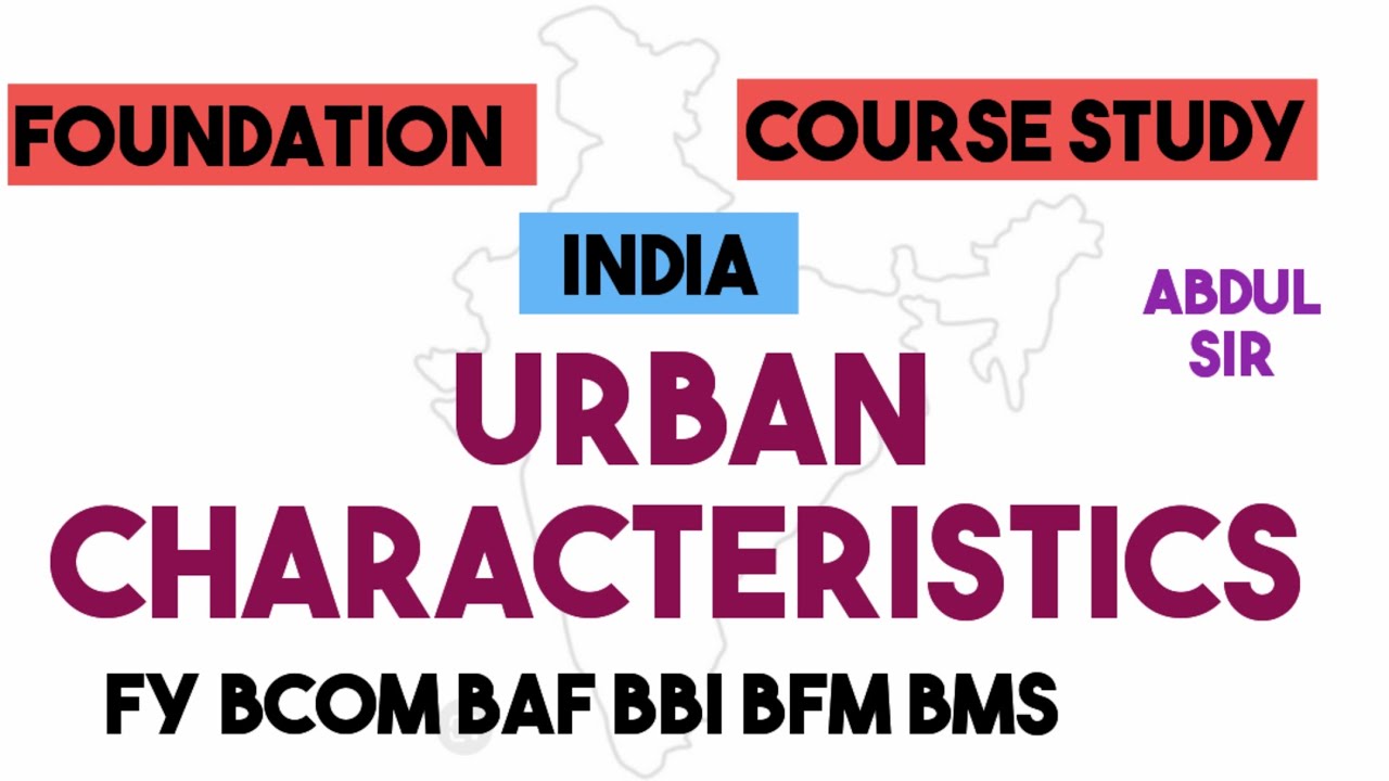 Urban characteristics  शहर क्या होता है ? Fybcom Fybaf Bms bbi bfm Foundation course sem 1