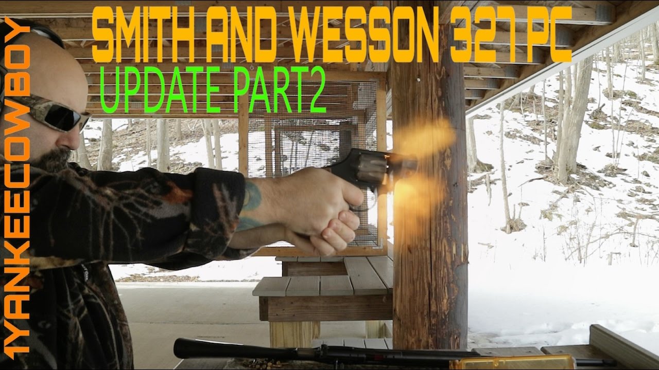 smith and wesson 327 update part 2