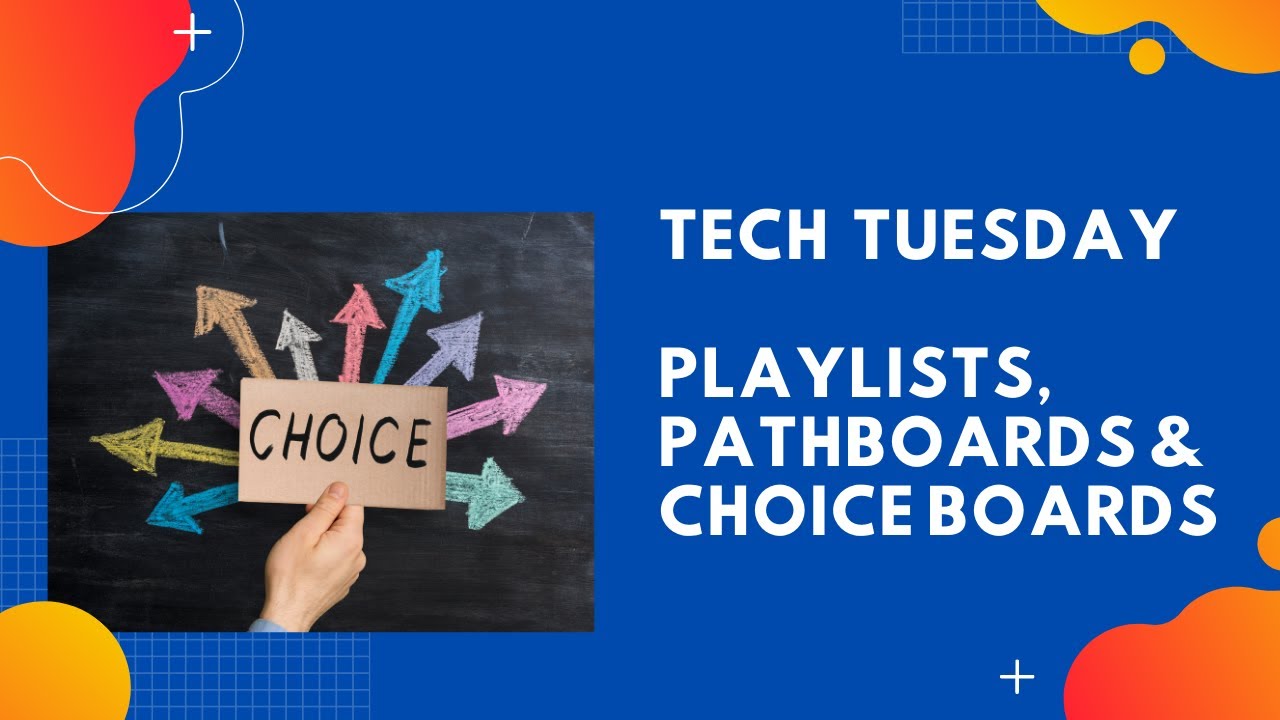 S5 E12 Playlists Pathboards and Choice Boards