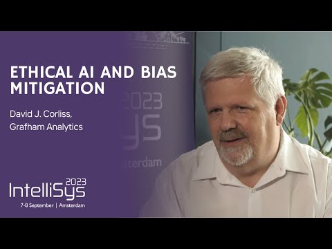 Ethical AI and Bias Mitigation | David J. Corliss, Grafham Analytics