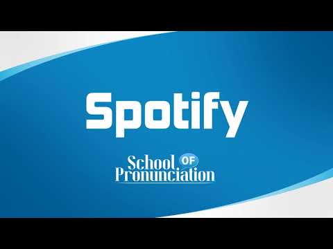 Learn How To Pronounce Spotify